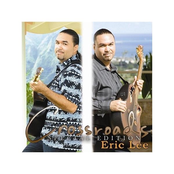 Crossroads / Eric Lee （クロスロード / エリック リー）（収録曲）1.Ku`i Ka Lono2.He Mele Lei No Namakaalaokawena3.I`ll Never Find Another Yo...