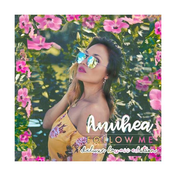 FOLLOW ME (DELUXE) / ANUHEA（フォローミー / アヌヘア）（収録曲）1. We Make It Look Easy2. Like the Way it Feels3. Riddles4. Right Now5. I...