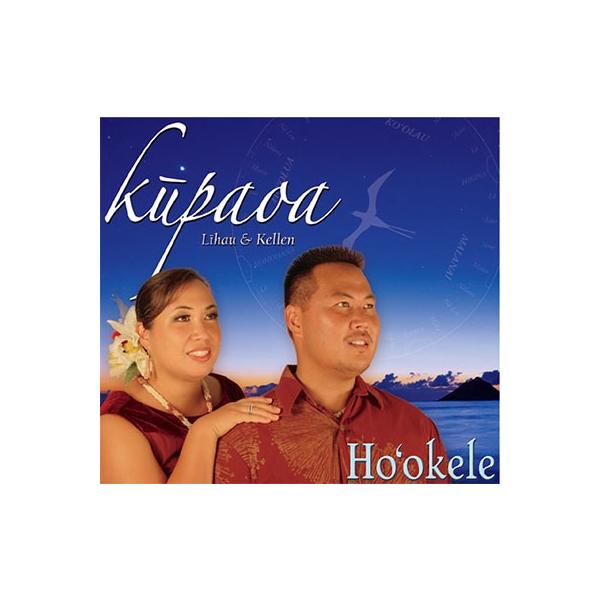 Ho'okele / Kupaoa ホオケレ / クパオア（収録曲）1. He Aloha No Ka Lehua2. Sweet Moonlight3. Ha’ena4. Ka Ho’okele5. Lei Kili ‘ohu6. Hok...