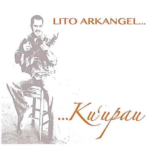 Ku'upau /  Lito Arkangel クウパウ / リト アークエンジェル（収録曲）1. E Ku’u Morning Dew2. Ka Nani A’o Hilo3. Mi Nei4. Aloha I Ke Kai Uli5....