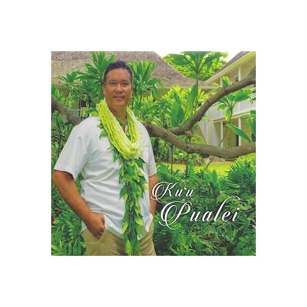 Ku'u Pualei / Leipono (クウ プアレイ / レイポノ)（収録曲）1. He Aloha No Maui2. Ku'u Pualei3. Olu O Pu'ulani4. Misty Rain of Honua'ula5...