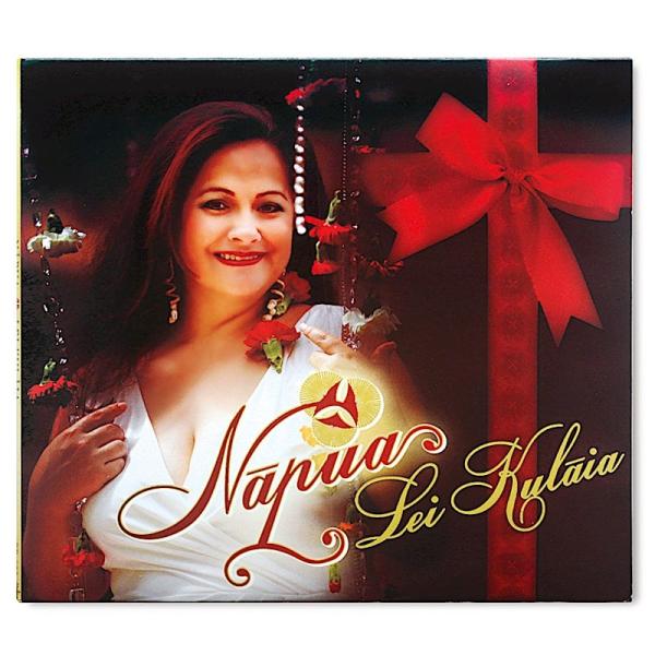 Lei Kulaia / Napua  （レイ クラーイア / ナプア）（収録曲）1. Welina E Lonoikamakahiki2. Mele Kalikimaka Ia Kakou3. C is for the Christ Ch...