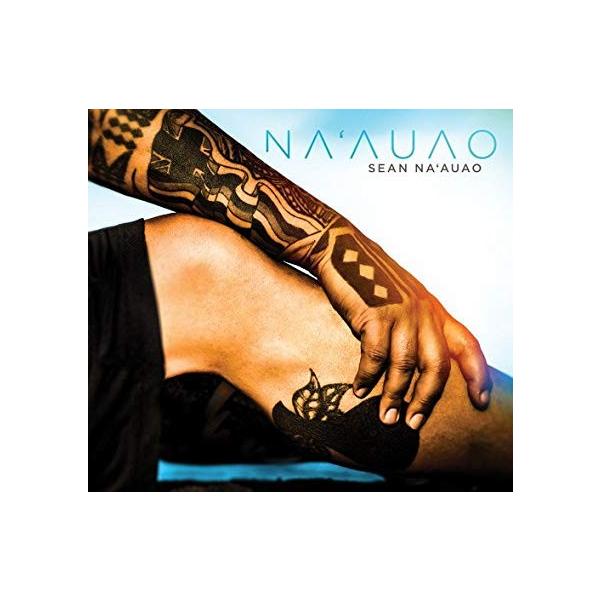 NA'AUAO / Sean Na'auao（ナアウアオ / ショーン ナアウアオ）（収録曲）1.No Kapi'olani2.E 'Ike I Ka Nani A O Hopoe3.Aloha Week Hula4.Aia O Waipi...