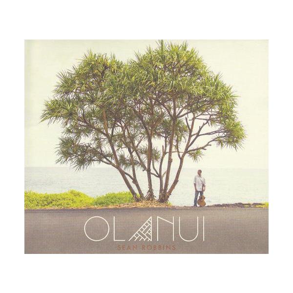 OLANUI / Sean Robbins オラヌイ / ショーン ロビンス（収録曲）1. Pua Naupaka―Sean Robbins?2. Kahakai O Peka―Sean Robbins?3. Kaimu I Ka ‘Olu...