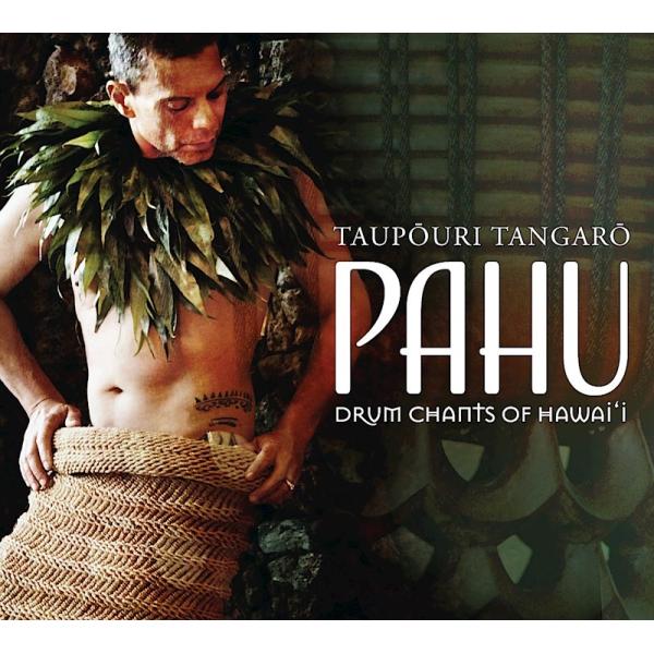 PAHU: DRUM CHANTS OF HAWAII /  TAUPOURI TANGAROパフ ドラム チャント オブ ハワイ / タオポウリ タンガロ（収録曲）1. Mapu Ka Hanu O Ka Laua'e2. Kau Ka ...