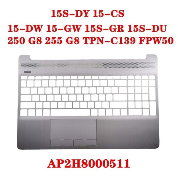 新品 HP 15-DW 15-GW 15S-DY 15-CS 15-GR 15-DU 250 G8 255 G8 TPN-C139 修理交換用 パームレスト キーボードべゼル AP2H8000511【対応機種】・15-DW GW 15S-D...