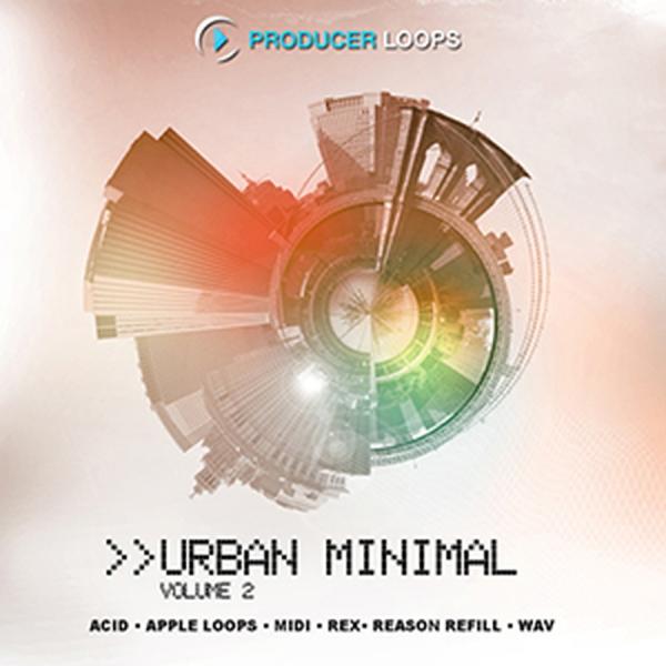 Producer Loopsの新シリーズURBAN MINIMAL第二弾・HIPHOP／R&amp;Bとミニマル、エレクトロニカなどをミックスした新シリーズURBAN MINIMALの第二弾・コンストラクション・キット5種類収録・一部キット...