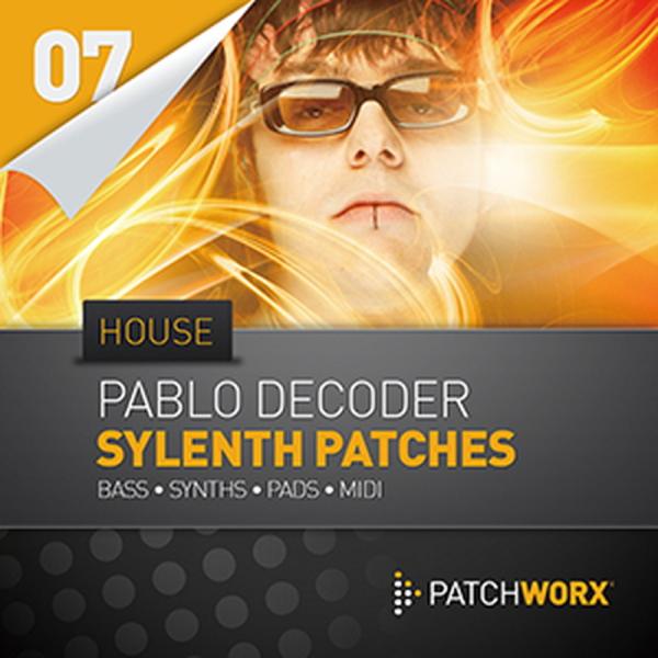 PABLO DECODERによるSYLENTH用良質パッチ集！Loopmastersの新シリーズPatchworxよりPABLO DECODERによるライブラリ『PABLO DECODER / HOUSE SYNTHS FOR SYLENT...