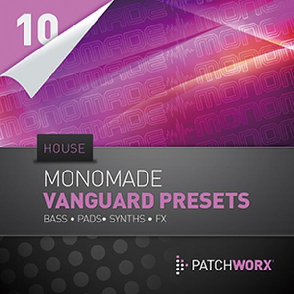 MONOMADEによるReFX Vanguard VST用パッチ集！Loopmastersの新シリーズPatchworxより、エレクトロハウス〜プログレッシブ・ハウス向けReFX Vanguard VST用パッチ集『MONOMADE HOU...