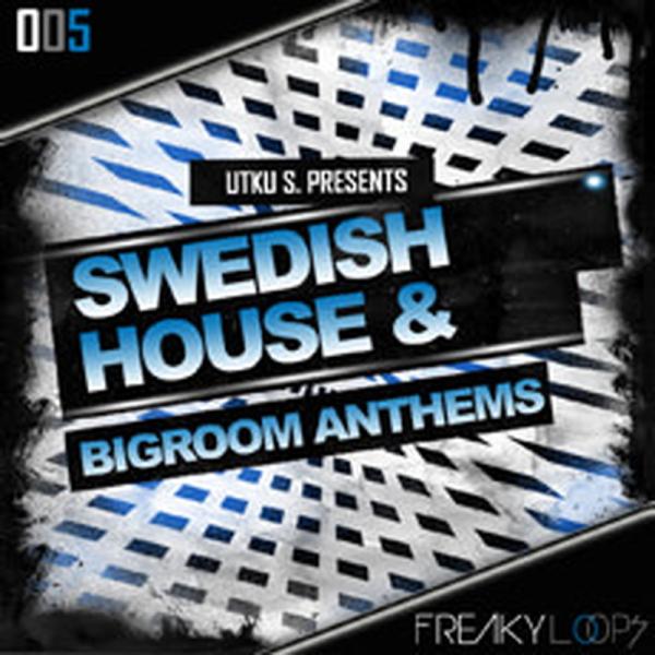 UTKU-S率いるFreaky Loopsのスウェディッシュ・ハウス音源！・Axwell， Steve Angelo， Sebastien Ingrosso， Eric Prydz等に代表されるスウェディッシュ・ハウス素材を収録・Chord...