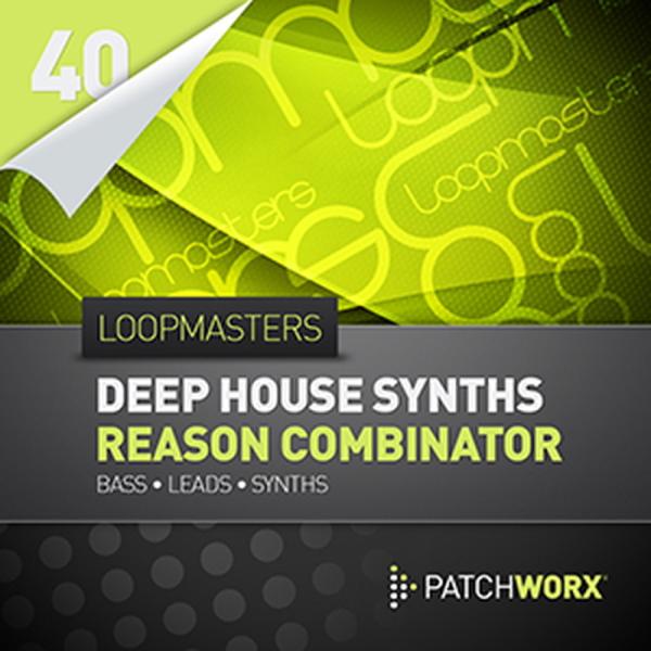Patchworxシリーズのディープハウス系COMBINATORパッチ集・Maya Jane Cole， Disclosure Maceo Plex， Eats Everything， Julio Bashmore， Rizardo， Au...