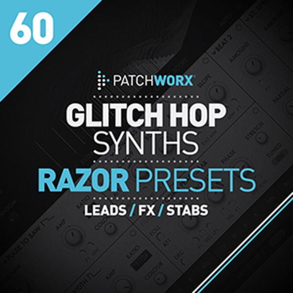 グリッチホップ系をフィーチャーしたPatchworxシリーズ・グリッチホップ系のサウンドをフィーチャーしたNative Instruments Razor用プリセットを収録・Bass， FX， Lead， Pad， Synthのプリセットを...