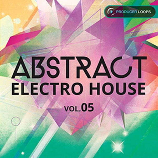 PRODUCER LOOPSのABSTRACT ELECTRO HOUSEシリーズ第五弾・フロア仕様のエレクトロハウス〜プログレッシブ・ハウス系コンストラクション・キットを5種類収録・エフェクトのかかっていないドライ・サウンドや、エンディン...