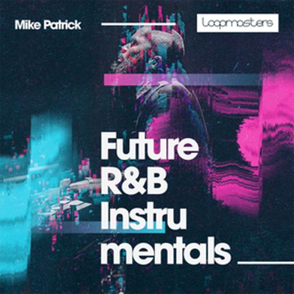 ソウルフルな旋律＆複雑なピアノコード！R&amp;B/トラップ等に適したライブラリ『Mike Patrick - Future R&amp;B Instrumentals』は、ピアニスト/キーボーディスト/プロデューサーのMike Patr...