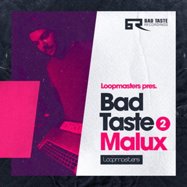 ハイテクサウンド！ヘビー×ハードなドラム＆ベースのライブラリ『Bad Taste Recordings - Malux』は、ドラム＆ベース界の重鎮Maluxによる、ハイテクサウンド満載なドラム＆ベース、ニューロファンク等のダンスミュージック...