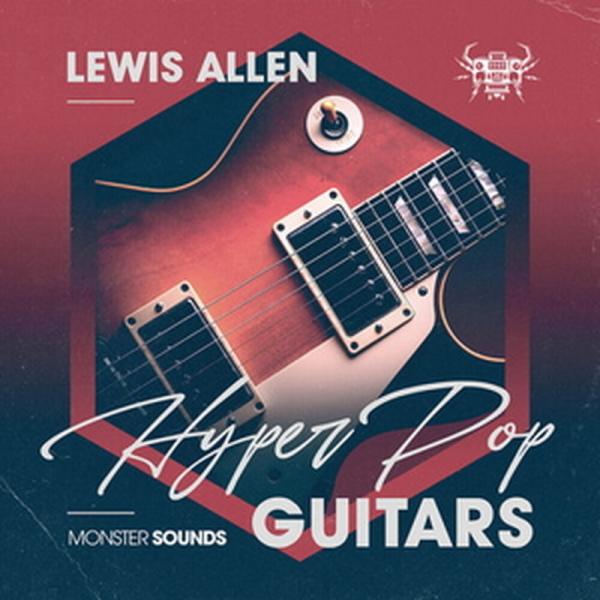 経験豊富なギタリストのLewis Allenによるポップスやチルトラップ向けのギターサウンド等を収録『LEWIS ALLEN - HYPER POP GUITARS』は経験豊富なギタリストのLewis Allenによるポップスやチルトラップ...
