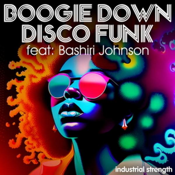 ディスコやファンクに適したBashiri Johnsonによるパーカッションを収録『BOOGIE DOWN DISCO FUNK FEAT BASHIRI JOHNSON』はディスコやファンクに適したパーカッショニストのBashiri Jo...