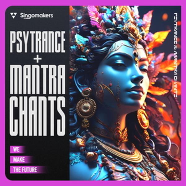 様々なレーベルにインスパイアされたワールドクラスのサイトランスサンプルコレクション『PSYTRANCE &amp; MANTRA CHANTS』は、Astrix、Vini Vici、Vertical Mode、Ace Ventura、Shp...