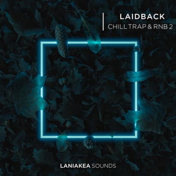 トラップ、R&amp;B、ソウルなどに適したグルーヴ感満載のサウンドを収録！『Laidback Chill Trap &amp; RnB 2』は、トラップやR&amp;Bをはじめ、ニュー・スクールやフューチャー・ソウルなどのジャンルに適した...