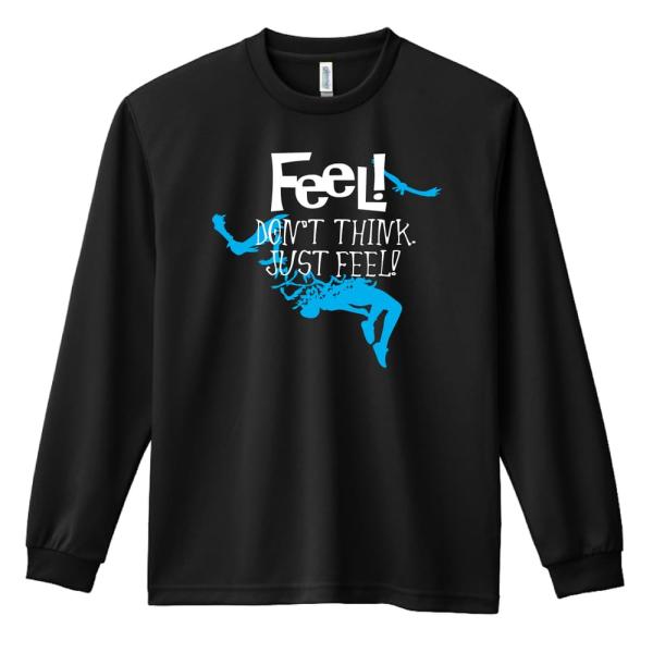 【発売日：2021年04月26日】【ブランド】ARTWORKS-KOBE (アートワークスコウベ)【生地について】4.4オンス 長袖ドライTシャツ素材：ポリエステル100%【プリント内容】FeeL!DON'T THINK.JUST FEEL...