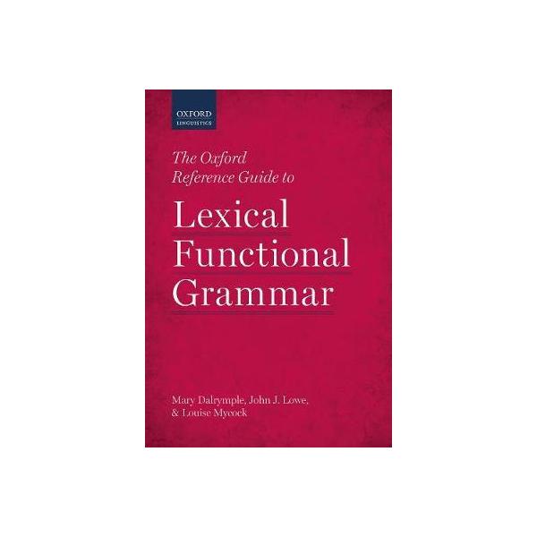 著者名: Mary Dalrymple (Professor of Syntax, University of Oxford); John J. Lowe (Departmental Lecturer in Syntax and in In...