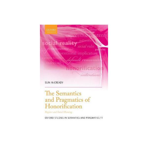 著者名: Elin McCready (Professor of Linguistics, Aoyama Gakuin University)  出版者: Oxford University Press  出版年: Aug 2019 Bin...