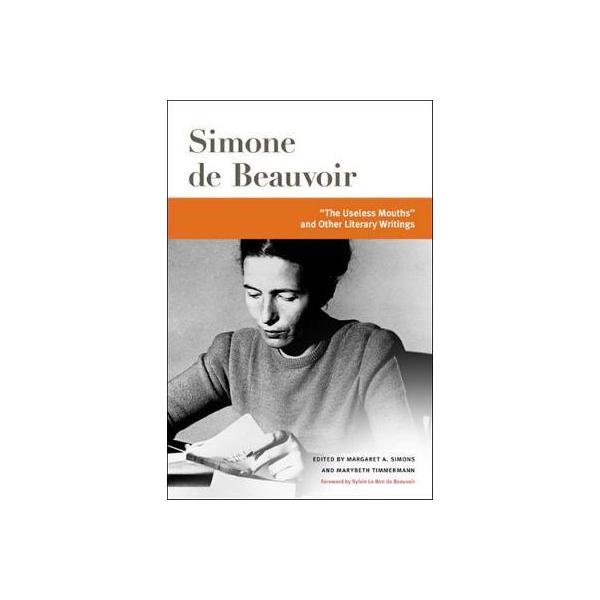 著者名: Simone de Beauvoir; Marybeth Timmermann; Sylvie Le Bon de Beauvoir  出版者: University of Illinois Press  出版年: 23 Feb ...