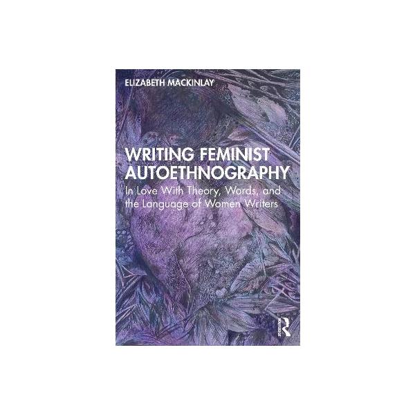 著者名: Elizabeth Mackinlay  出版者: Routledge  出版年: 31 Jan 2022  版表示:  シリーズ:   Paperback