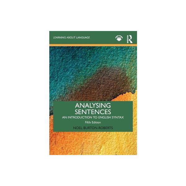 著者名: Noel Burton-Roberts (University of Newcastle, UK)  出版者: Routledge  出版年: 30 Sep 2021  版表示: 5th New edition シリーズ: 202...