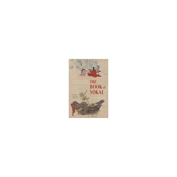 著者名: Michael Dylan Foster; Shinonome Kijin  出版者: University of California Press  出版年: 16 Dec 2014  版表示:  シリーズ:   Paperback