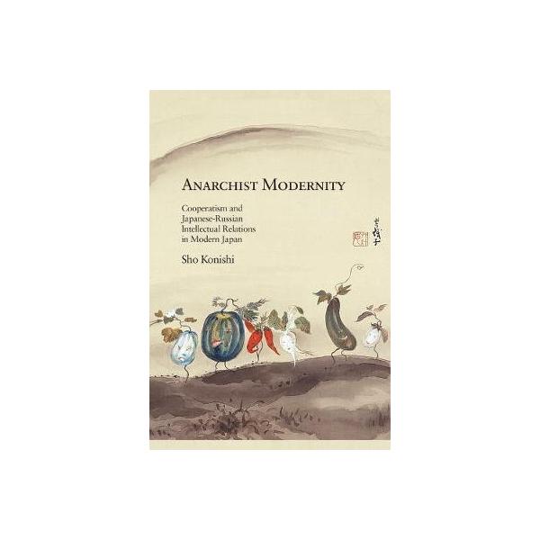 著者名: Sho Konishi  出版者: Harvard University, Asia Center  出版年: 09 Sep 2013  版表示:  シリーズ:   Hardback