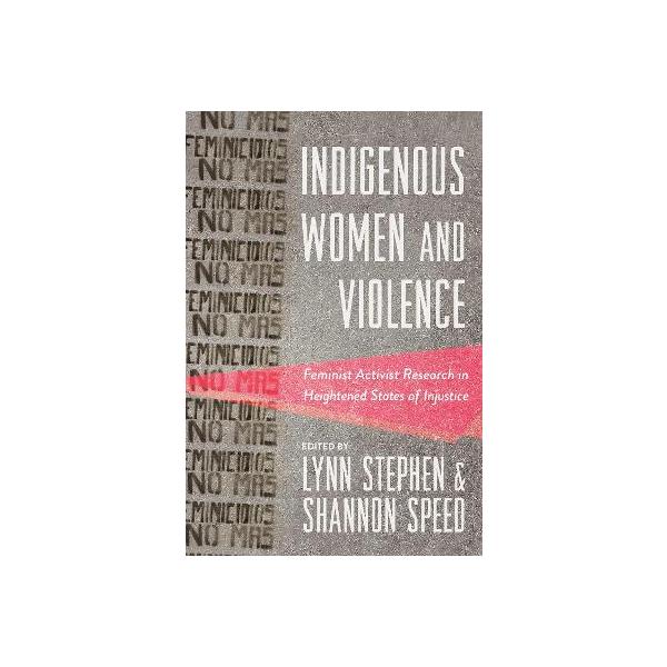 著者名: Lynn Stephen; Shannon Speed  |出版者: University of Arizona Press  |出版年: 30 Mar 2021  |版表示:  |シリーズ:   |Paperback |