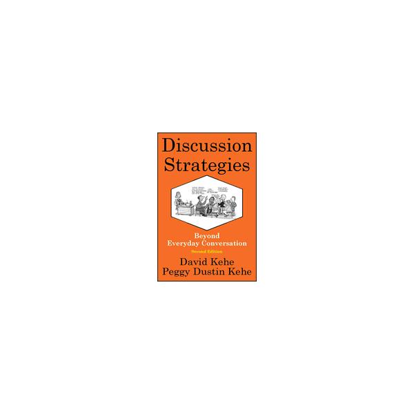 Discussion StrategiesBeyond Everyday ConversationSecond Editionby: David Kehe and Peggy Dustin KeheLevel: High intermedi...