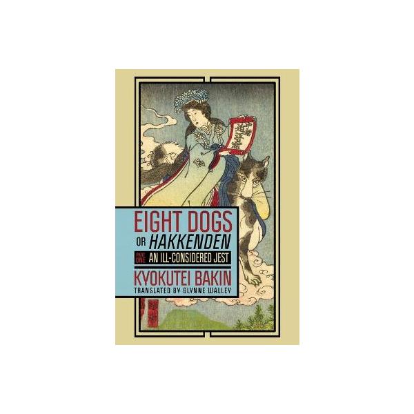 著者名: Kyokutei Bakin; Glynne Walley  出版者: Cornell University Press  出版年: 15-Aug-21  版表示:  シリーズ:   Paperback