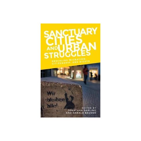 著者名: Jonathan Darling; Harald Bauder  出版者: Manchester University Press  出版年: 27 Jun 2019  版表示:  シリーズ:   Hardback