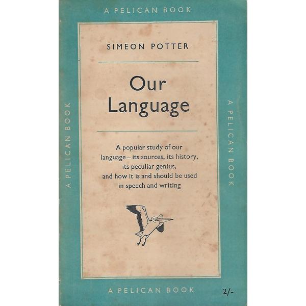 著者名: Simeon Potter  出版者: Penguin Books  出版年: 1951  シリーズ: Pelican Books A227  背表紙に強いヤケと角のスレ。表紙・裏表紙にヤケと点状のシミが多数。表紙に開き癖。表紙角...