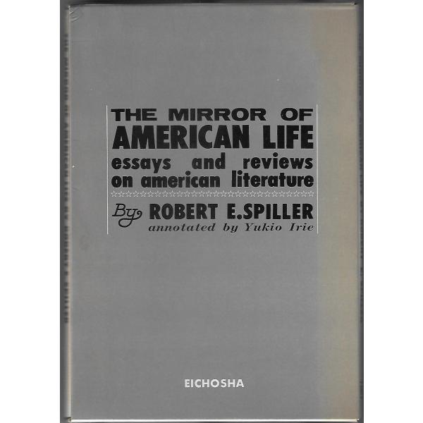 著者名: by Robert E. Spiller ; edited by Yukio Irie  出版者: Eichosha  出版年: 1971  版表示:  シリーズ:   函に経年によるヤケがあります。全体的にやや経年感がありますが...