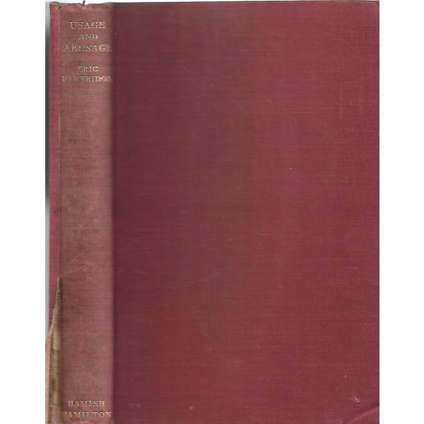 著者名: Eric Partridge  出版者: Hamish hamilton  出版年: 1948  版表示: 4th ed., rev シリーズ:   表紙・裏表紙・背に汚れ、擦れ、ヤケがあります。天・地・小口に強いシミ、ヤケがあり...