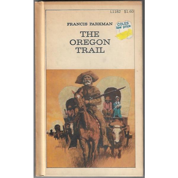 著者名: Francis Parkman ; with a foreword by A. B. Guthrie, Jr  出版者: New American Library  出版年: 1950  版表示:  シリーズ: Signet cl...