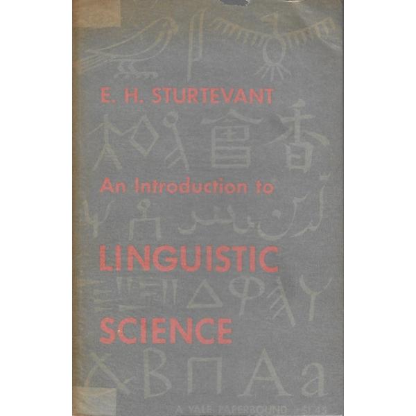 著者名: by Edgar H. Sturtevant  出版者: Yale University Press  出版年: 960, c1947  版表示:  シリーズ: Yale paperbound Y-17 パラフィン紙カバー全体に軽...