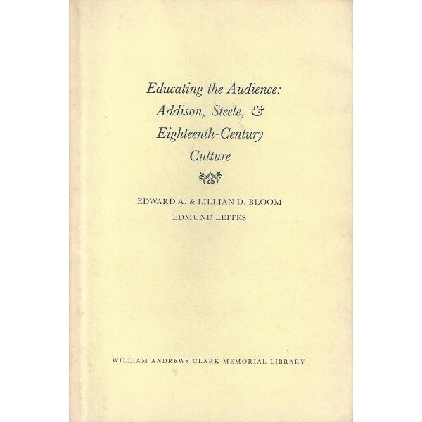 著者名: Edward A. Bloom, Lillian D. Bloom, Edmund Leites  出版者: William Andrews Clark Memorial Library, University of Califo...