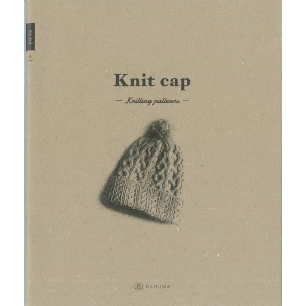 【ダルマ】Item Book vol.3　Knit cap  -Kniting patterns<BR>サイズ：AB版 36ページ冬のコーディネートのポイントにかぶりたいニットキャップ。どんな服にも合うスタンダードな形が欲しくな...