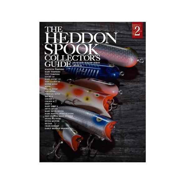 つり人社　ザヘドンスプーク　コレクターズガイド2★ヘドンルアーの中でもスプーク（プラスチック製ルアー）に焦点を当てたコレクターズカタログ『THE HEDDON SPOOK COLLECTOR'S GUIDE』の第二弾。100年以上もの歴史を...