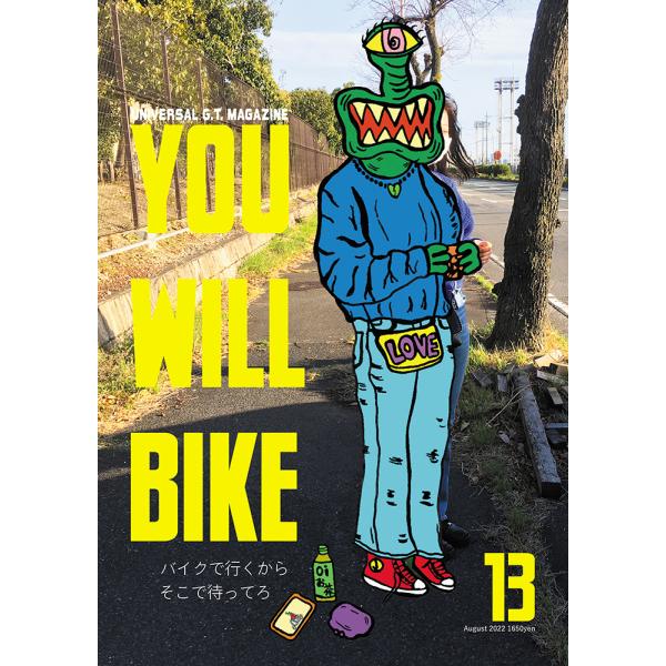 【発売日：2022年08月16日】社　名 ： 君はバイクに乗るだろう編集部品　番 ： YWB-13品　名 ： 君はバイクに乗るだろう13版　型 ： A4正寸平綴じ 116ページ編集長 ： 坂下 浩康発売日 ： 2022年8月