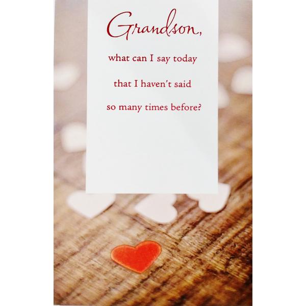 ・Includes Envelope・Front: Grandson, what can I say today that I haven't said so many times before?・Inside: You're specia...