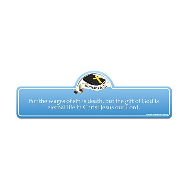 ・Unique Gift - Good for decorating a work space or hanging in a den, this Romans 6: 23 street sign also makes a great gi...