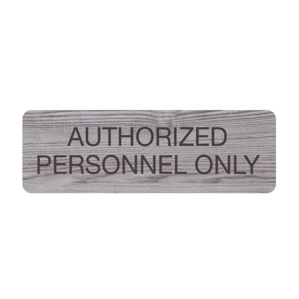 ・Includes: One 3 inch x 9 inch 'Authorized Personnel Only' sign in with a wood look.・Durable Material: Produced with qua...