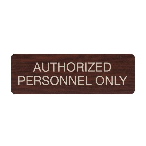 ・Includes: One 3 Inch x 9 Inch 'Authorized Personnel Only' sign with a mahogany woodgrain look・Durable Material: Produce...