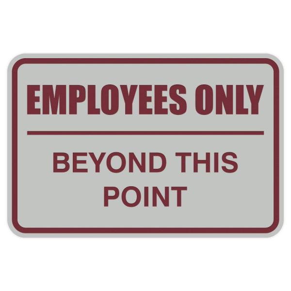 ・Promote Workplace Security - Clearly defines restricted areas, helping to prevent customer or visitor access to employe...