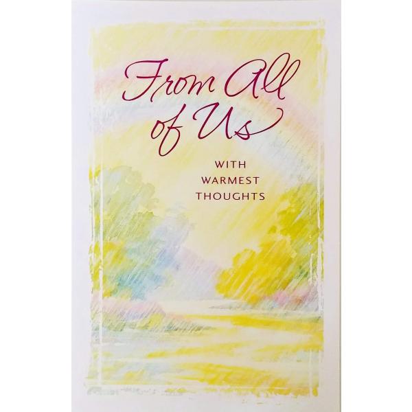 ・Includes Envelope・Front: From All of Us With Warmest Thoughts・Inside: Hope that it will cheer your heart and make you f...